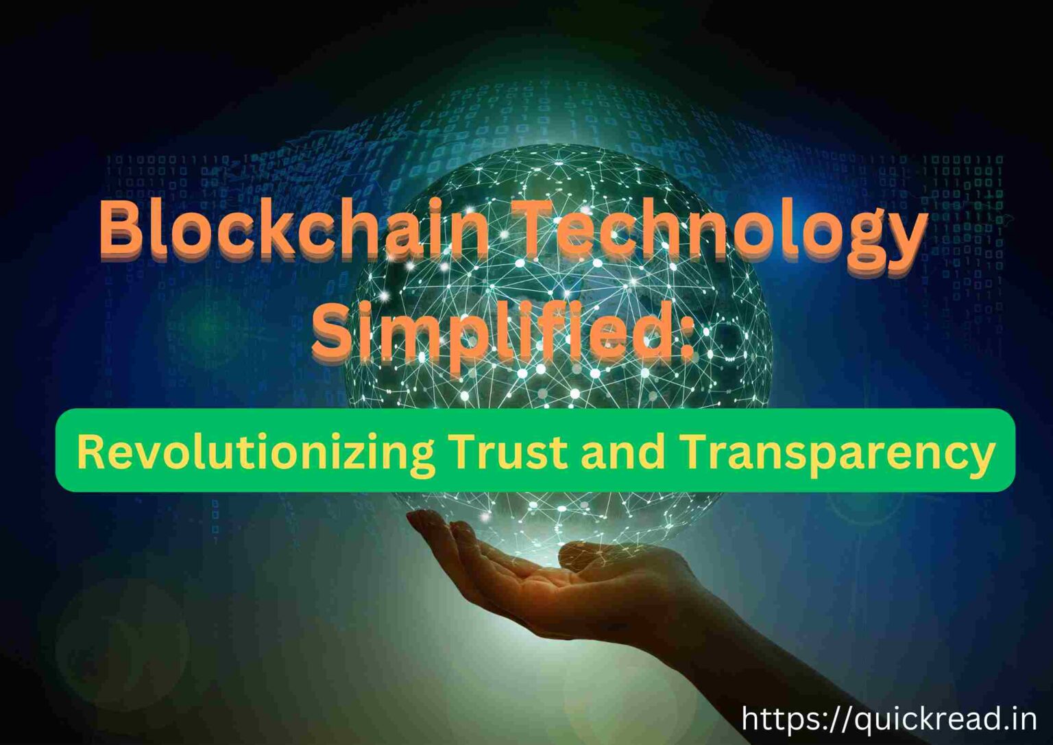 Blockchain Technology Simplified: Revolutionizing Trust and Transparency