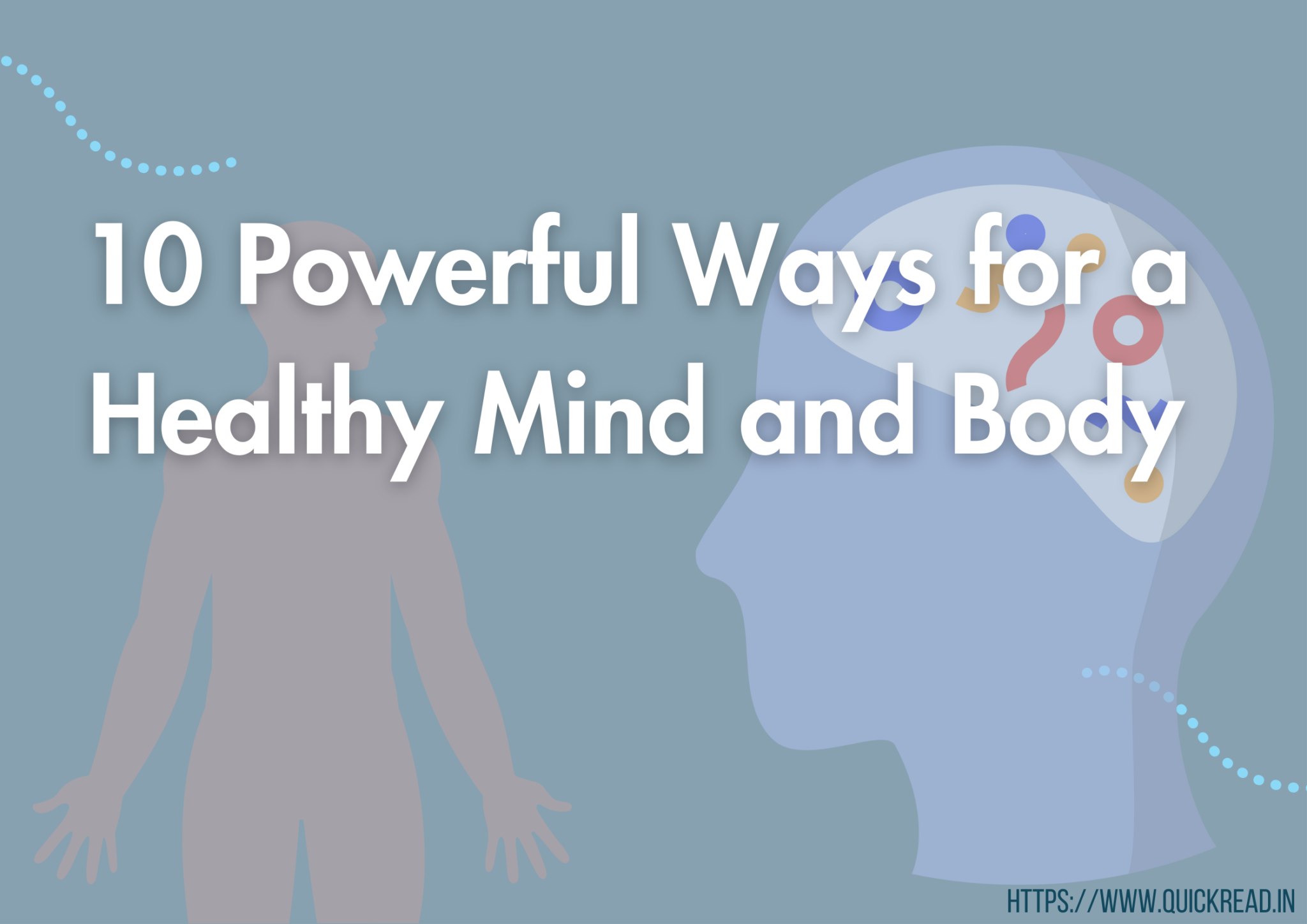 10 Powerful Ways for a Healthy Mind and Body