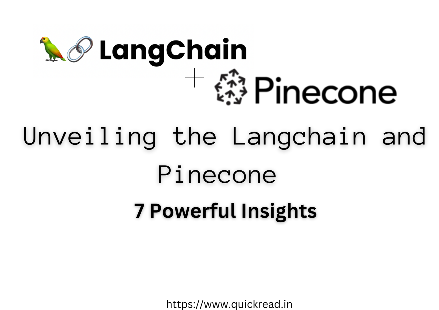 Unveiling the Langchain and Pinecone : 7 Powerful Insights