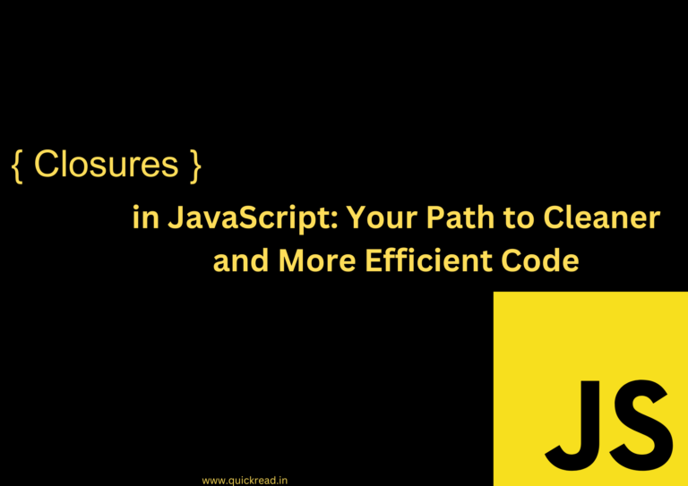 Closures in JavaScript: Your Path to Cleaner and More Efficient Code