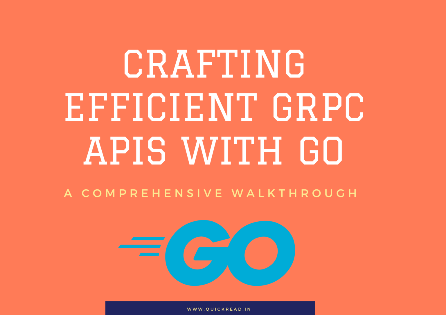 Crafting Efficient Grpc Apis With Go A Comprehensive Walkthrough