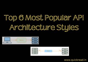 Top 6 Most Popular API Architecture Styles