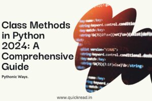 Class Methods in Python 2024: A Comprehensive Guide