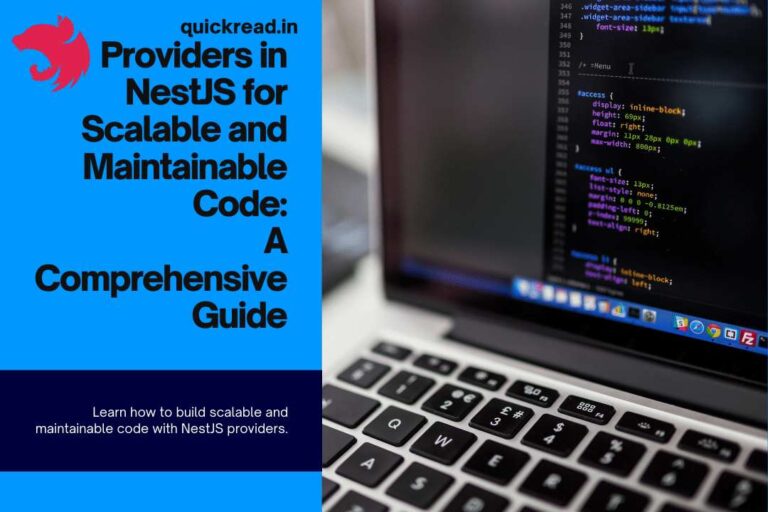 Providers in NestJS for Scalable and Maintainable Code: A Comprehensive Guide
