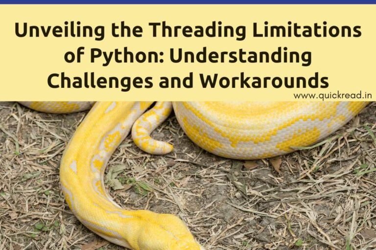 Unveiling the Threading Limitations of Python: Understanding Challenges and Workarounds