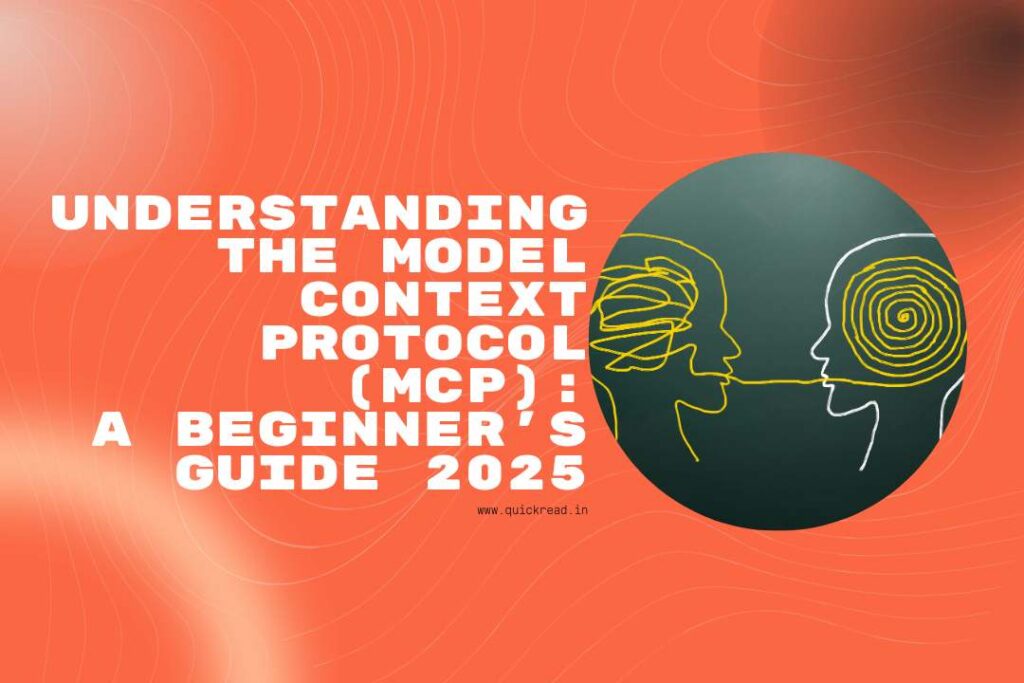 Understanding The Model Context Protocol Mcp A Beginners Guide 2025